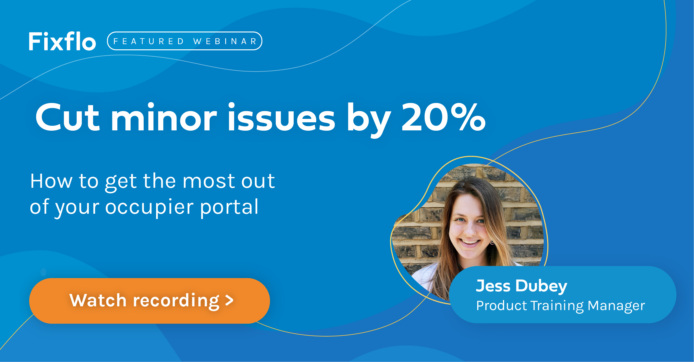 Watch Featured Webinar: Cut minor issues by 20%